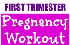 My Favorite {Yet SAFE} First Trimester Pregnancy Workouts - Diary of a ...