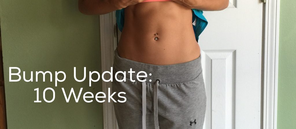 PREGNANCY: 10 Week Bump Update - Diary of a Fit Mommy