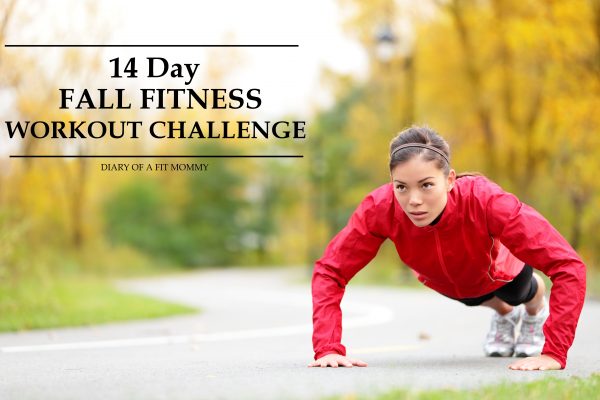 14 Day Fall Fitness Workout & Diet Challenge - Diary of a Fit Mommy