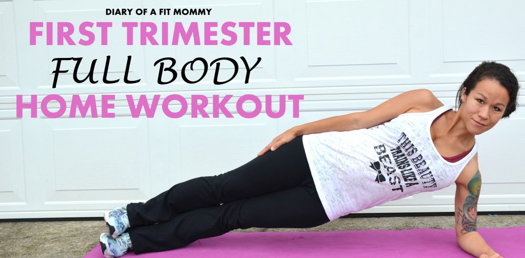 First Trimester Full Body Home Workout - Diary of a Fit Mommy