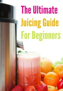 The Ultimate Beginners Guide to Juicing - Diary of a Fit Mommy
